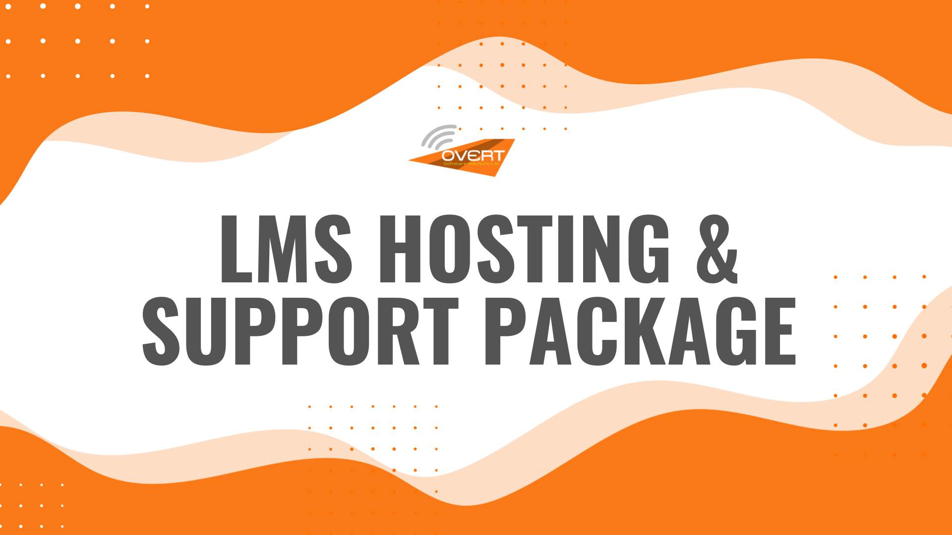LMS Hosting and Support Package - Overt Software ID