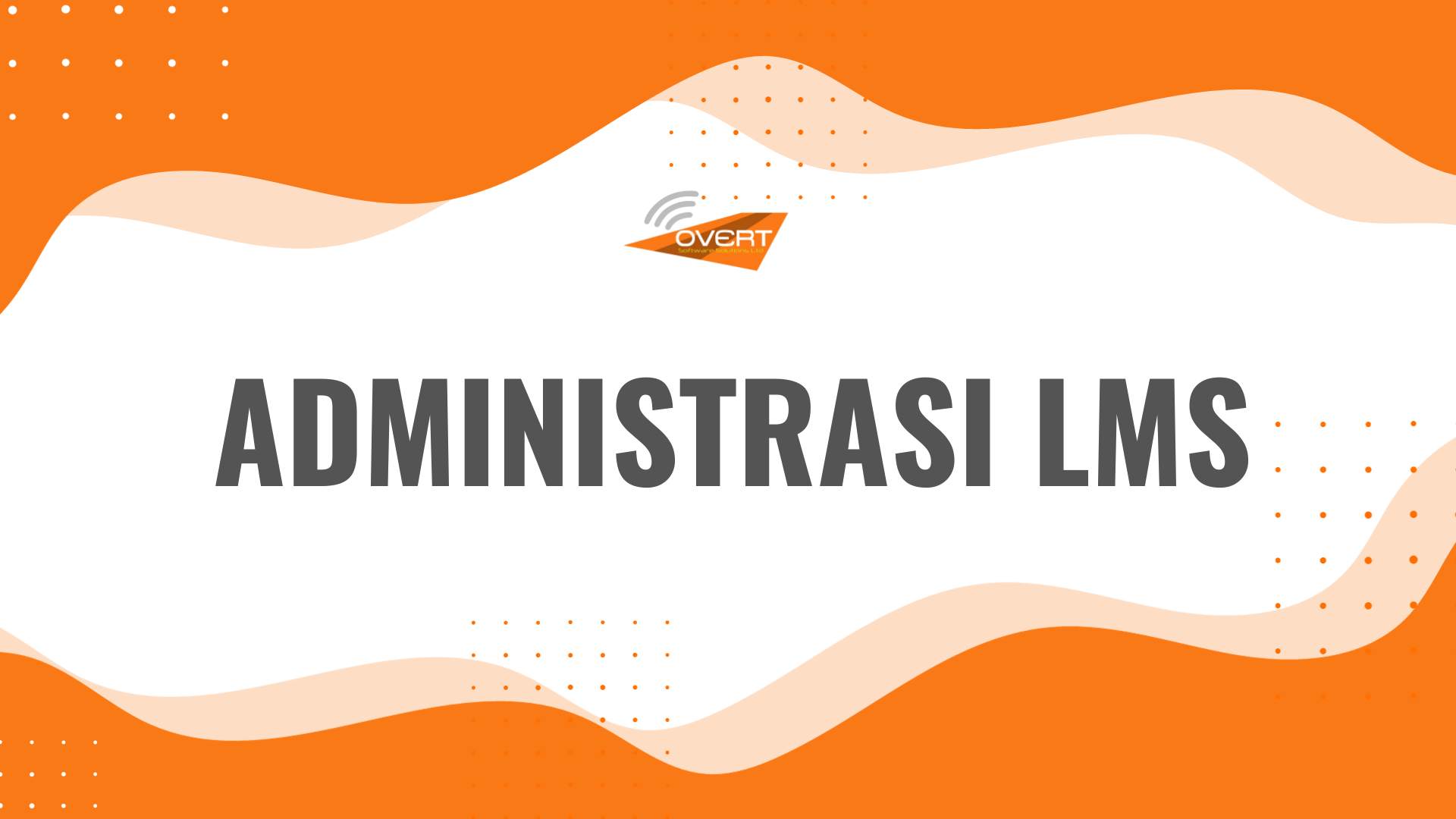 LMS Administrasi - Overt Software ID